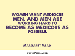 MEDIOCRE-MEN-QUOTES, relatable quotes, motivational funny mediocre-men ...