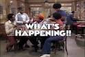 Dwayne Nelson: Hey HEY, hey!Fred 'Rerun' Stubbs: What's Happening!